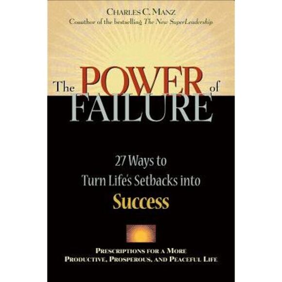 Charles C. Manz | Other | Power Of Failure 27 Ways To Turn Lifes ...